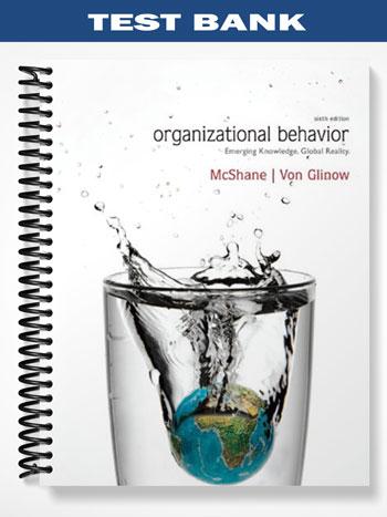 Test Bank for Organizational Behavior 6th Edition by McShane - Tutor ...