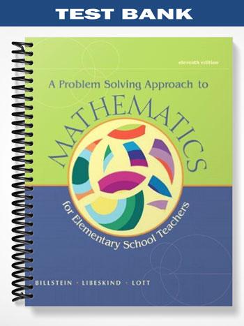 Test Bank for Problem Solving Approach to Mathematics for Elementary ...