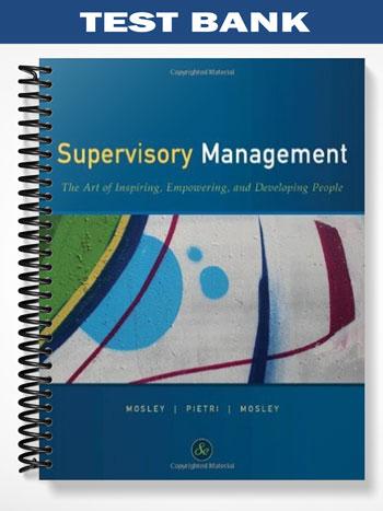 Test Bank for Supervisory Management 8th Edition by Mosley - Tutor website