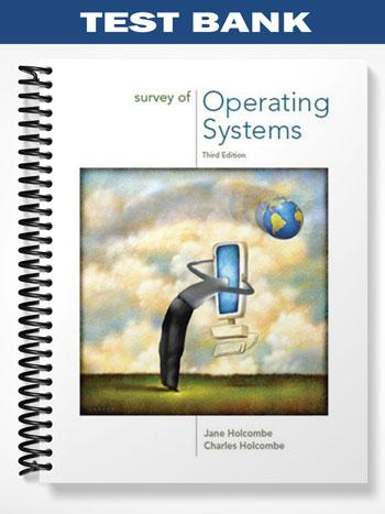 Test Bank for Survey of Operating Systems 3rd Edition by Holcombe ...