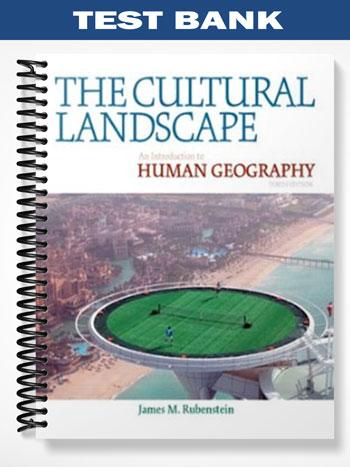 Test Bank for The Cultural Landscape An Introduction to Human Geography ...