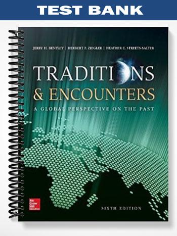 Test Bank for Traditions & Encounters A Global Perspective on the Past ...