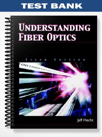 Test Bank for Understanding Fiber Optics 5th Edition by Hecht - Tutor ...